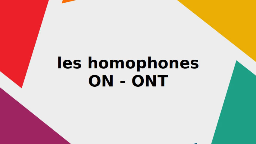 Homophones : ON - ONT - Cycle-2 Éducatif